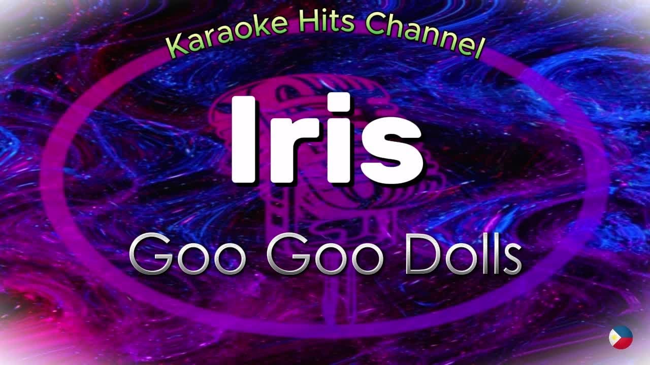 Goo Goo Dolls - Iris (KARAOKE VERSION) - YouTube