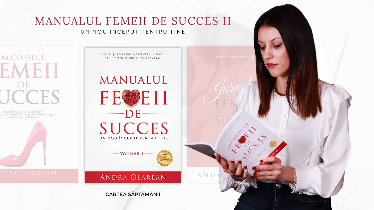 Cartea Saptamanii - Manualul Femeii De Succes volumul 2, Andra Olarean ...