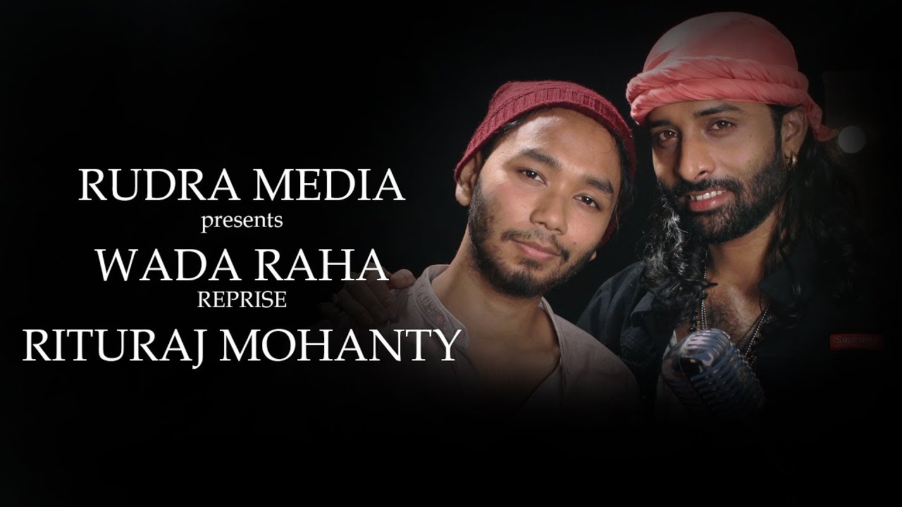 WADA RAHA REPRISE| RITURAJ MOHANTY - YouTube