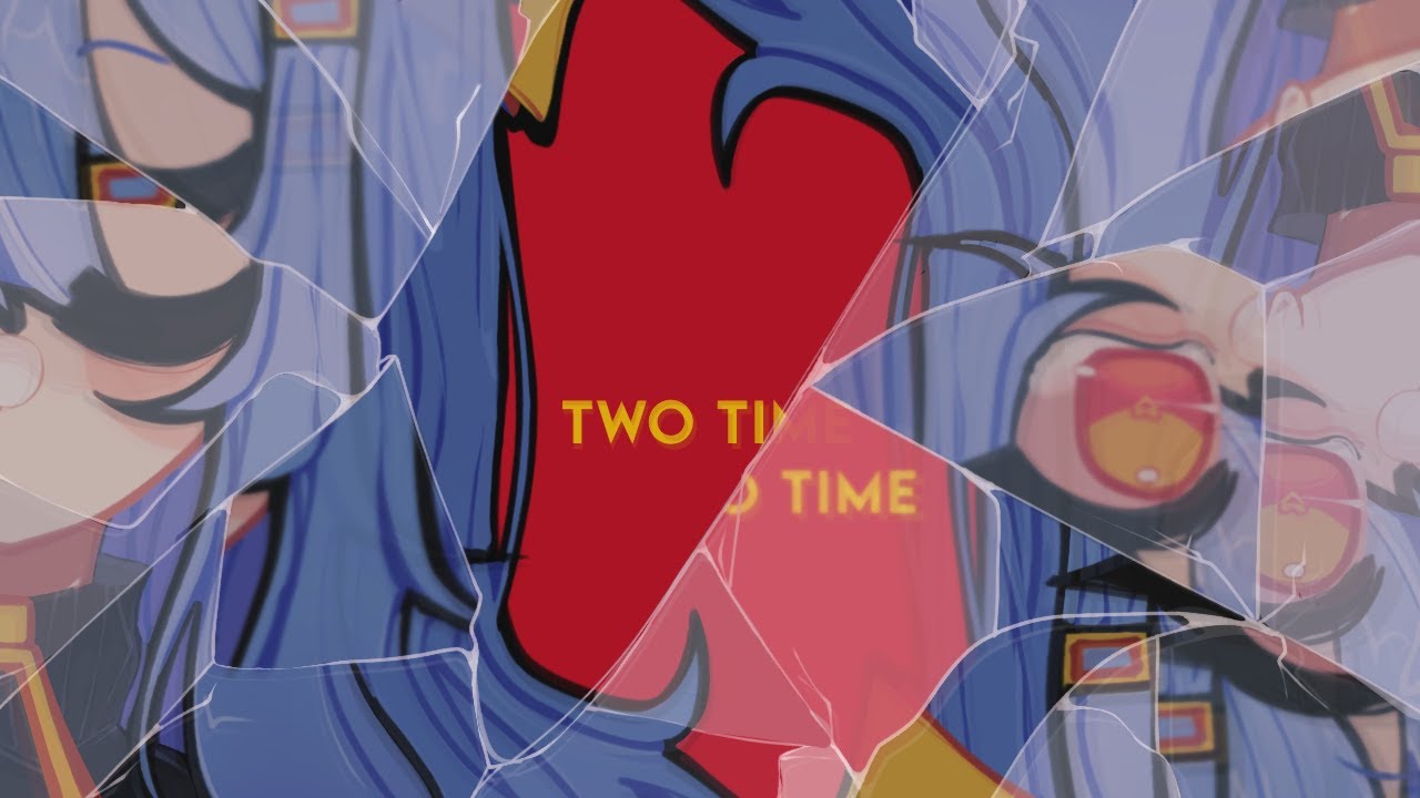 TWO TIME MEME - YouTube