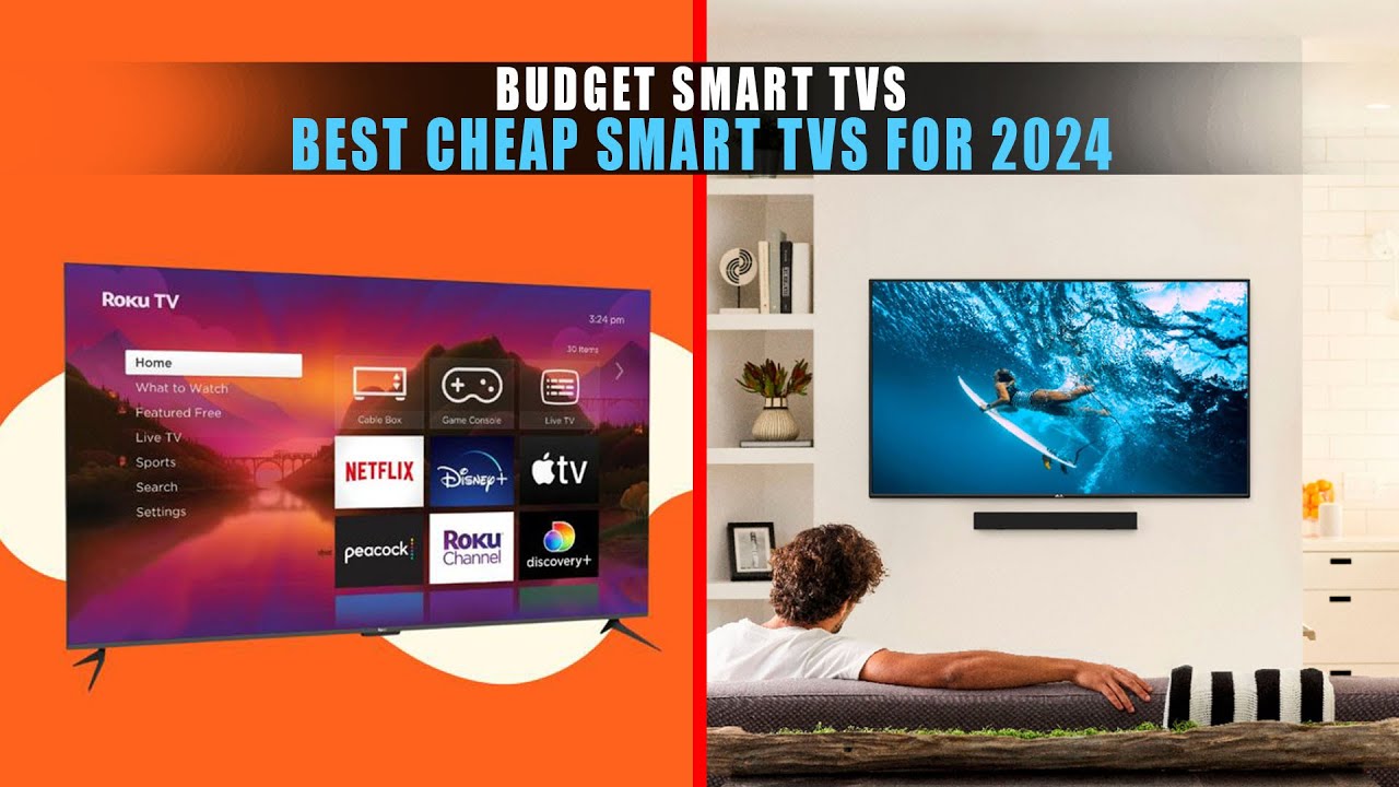 5 Best Cheap Smart TVs for 2024 | Best Budget Smart TVs - YouTube
