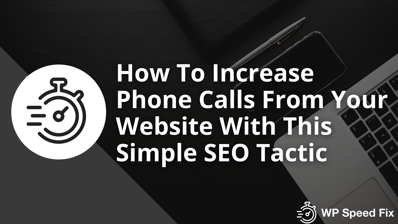 How To Increase Phone Calls From Your Website With This Simple SEO ...