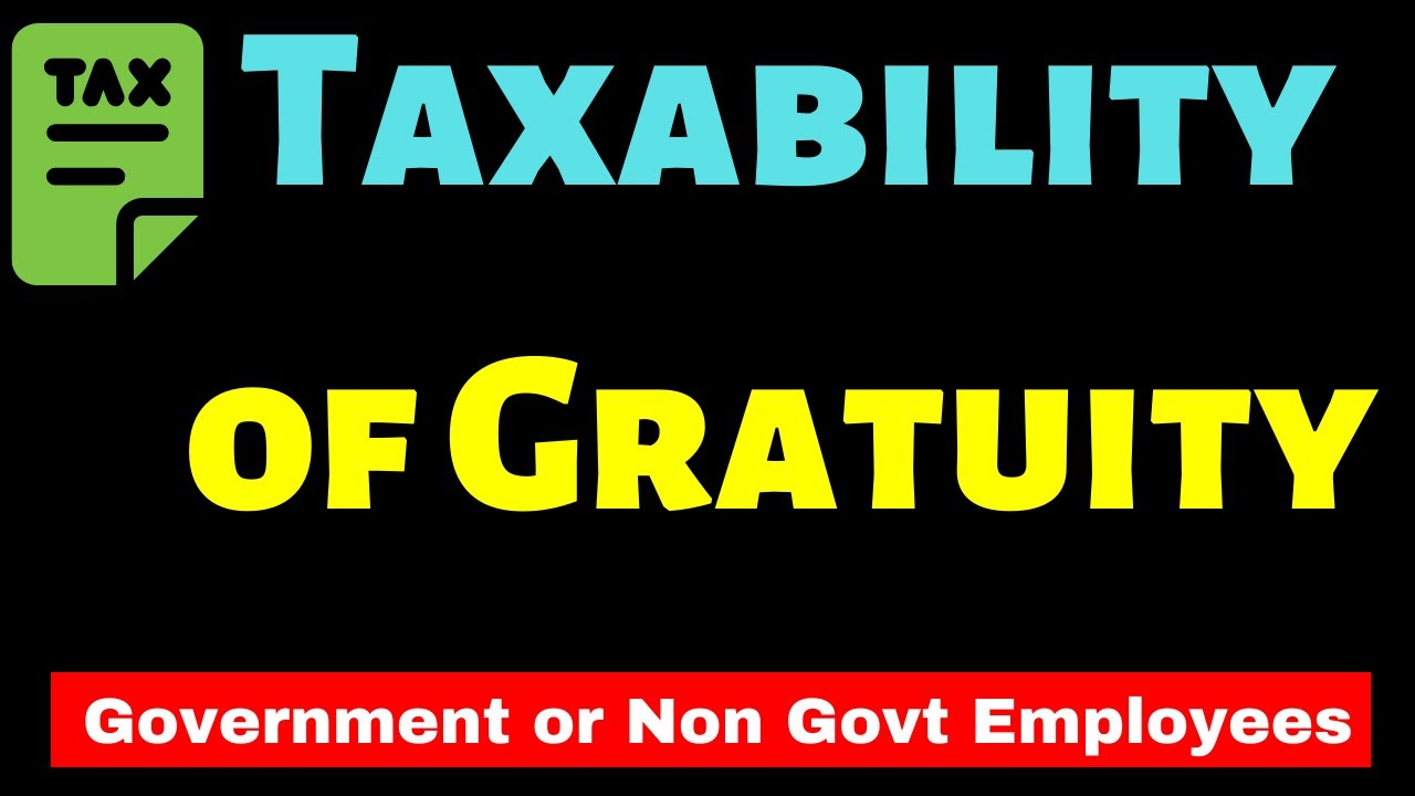 Gratuity is Taxable or Exempt II What is Gratuity II Gratuity u/s 10(10 ...