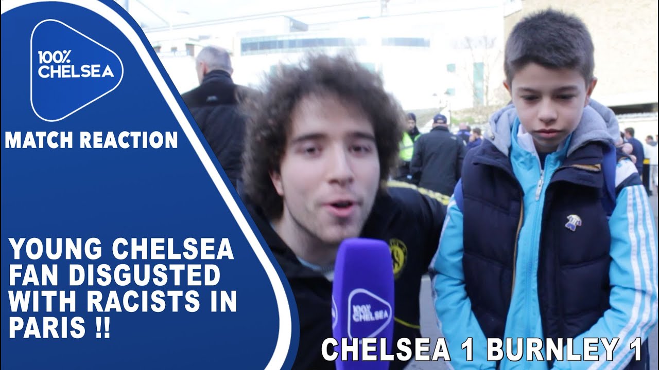 Young Chelsea Fan Disgusted With Racists In Paris !! - YouTube