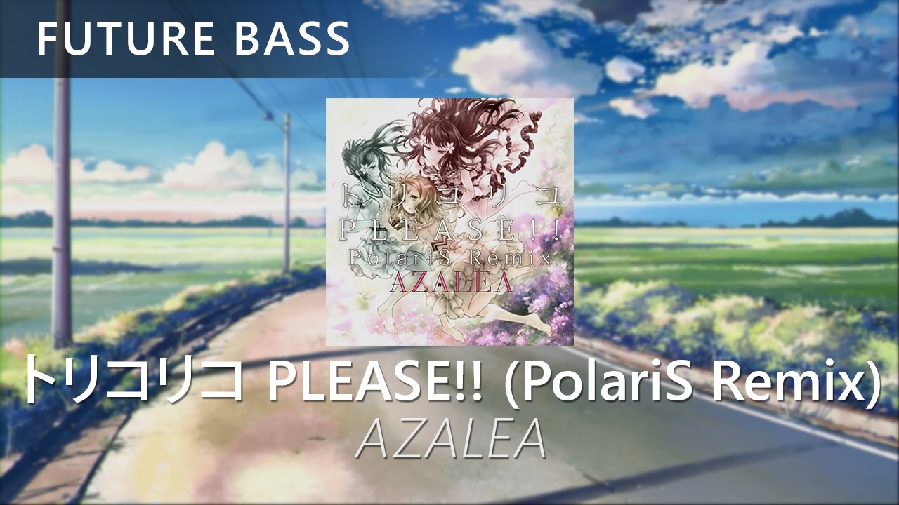 AZALEA - Torikoriko PLEASE!! (PolariS Remix) - YouTube Music