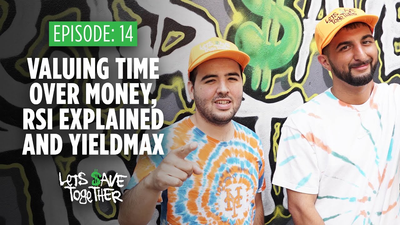 Valuing Time Over Money, RSI Explained and YieldMax - Ep 14 - YouTube