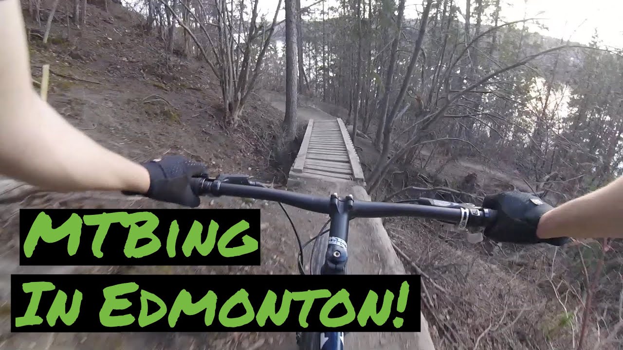 Mountain Biking In Edmonton's River Valley! - YouTube
