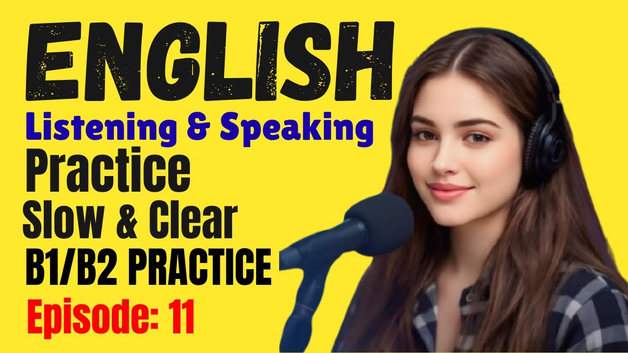 B1/B2 English Listening Practice｜Speak English Easily ｜Improve Your ...