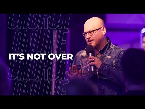 It's Not Over | Aaron Partington | Life Church Online - YouTube