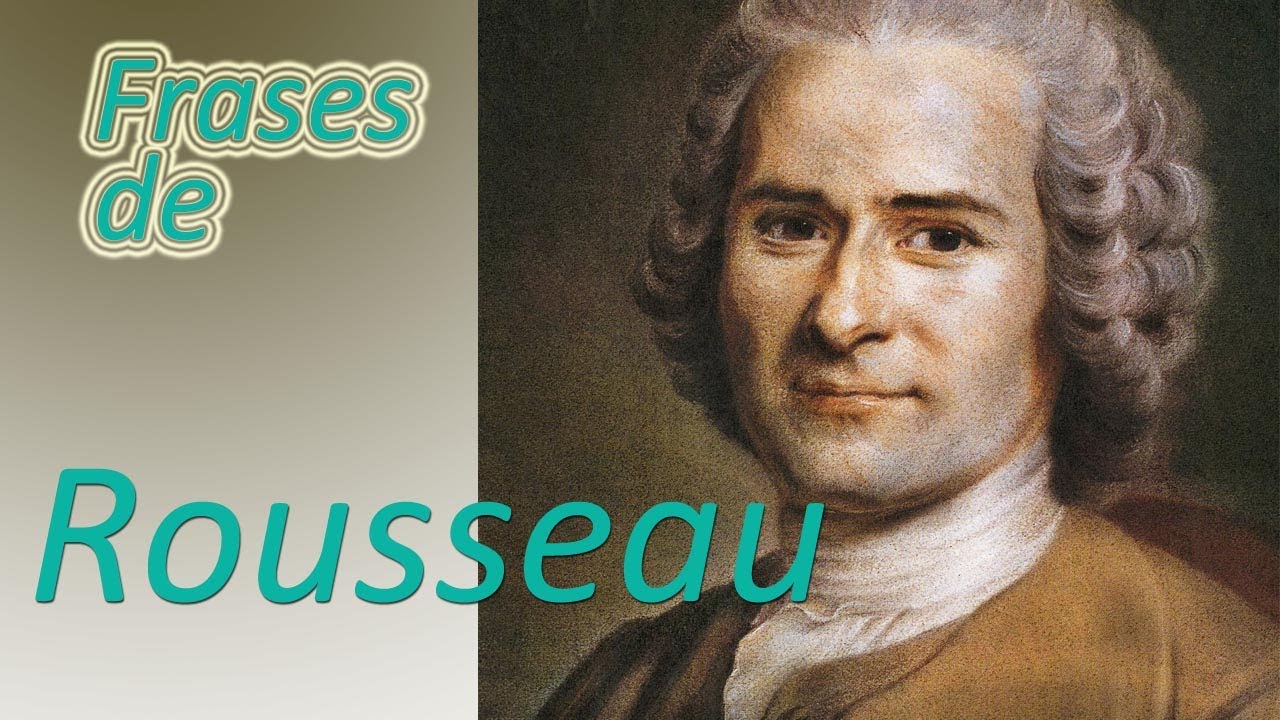 Frases De Rousseau En El Emilio - Frases De Deus