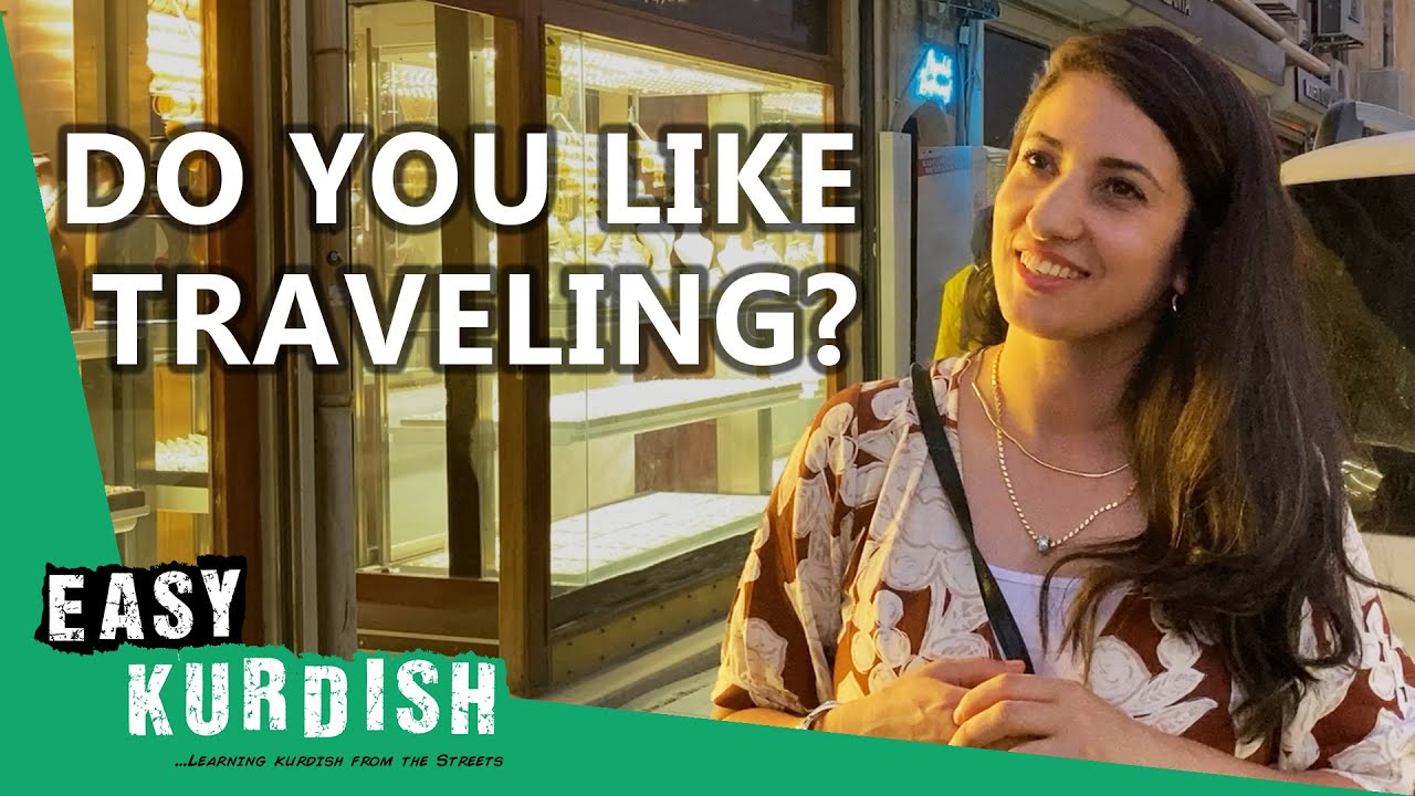 Do Kurds Like To Travel? | Easy Kurdish 11 - YouTube