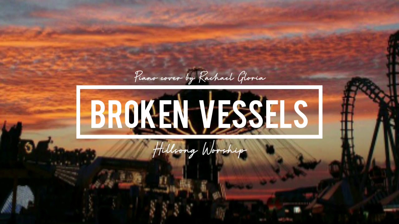 Broken Vessels (Amazing Grace) - Hillsong Worship (instrumental piano ...