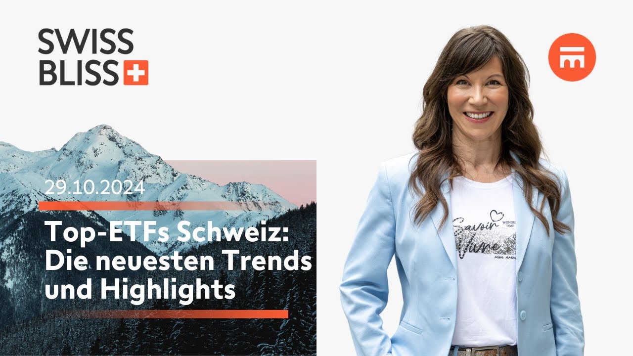 Top-ETFs Schweiz: Die neuesten Trends und Highlights | Swiss Bliss | Swissquote - YouTube