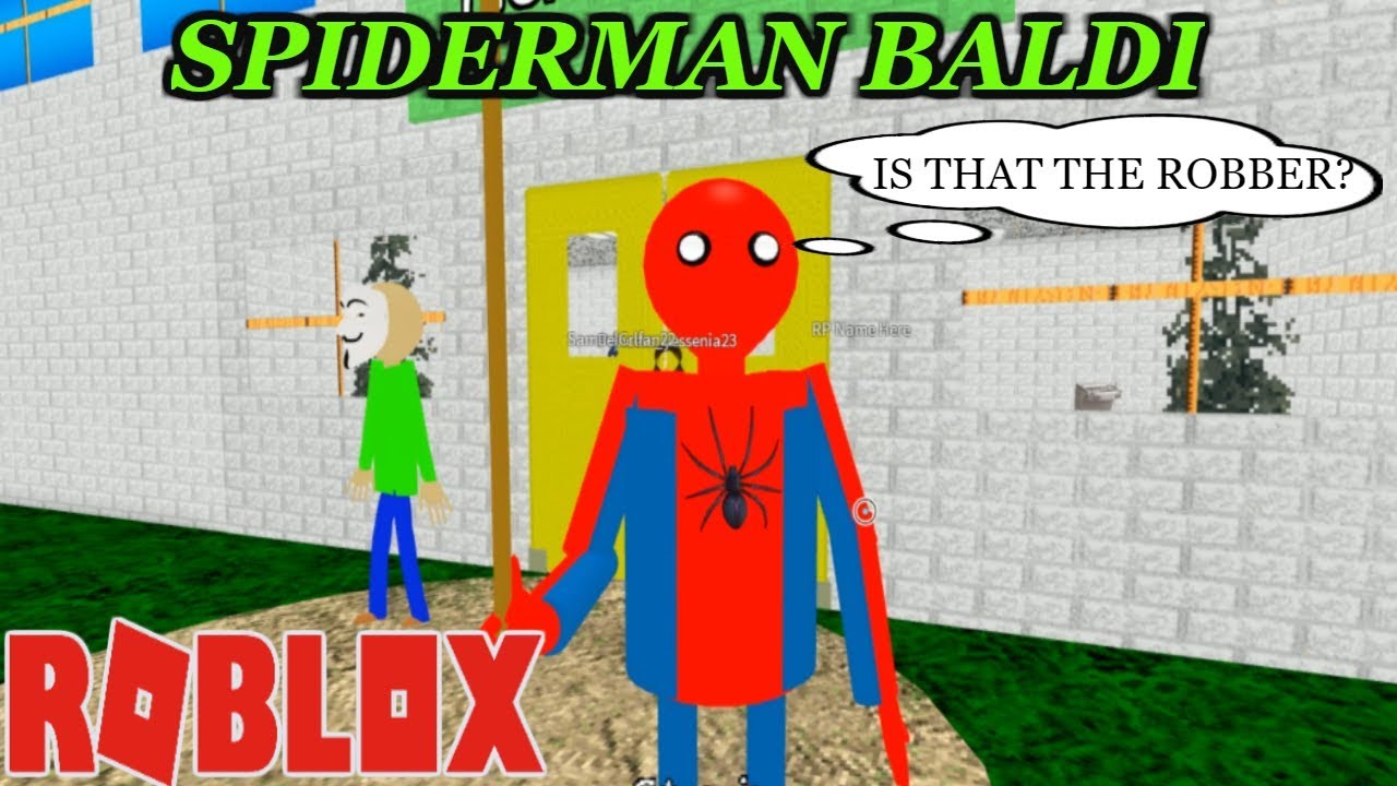A DAY IN THE LIFE OF SPIDERMAN BALDI | Baldi's Basics in Education and ...