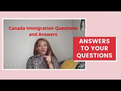 Canada Immigration Questions and Answers - YouTube