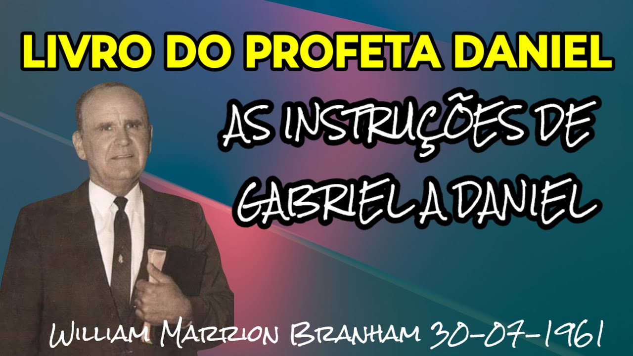 Livro do Profeta Daniel - Instruções de Gabriel a Daniel - William ...
