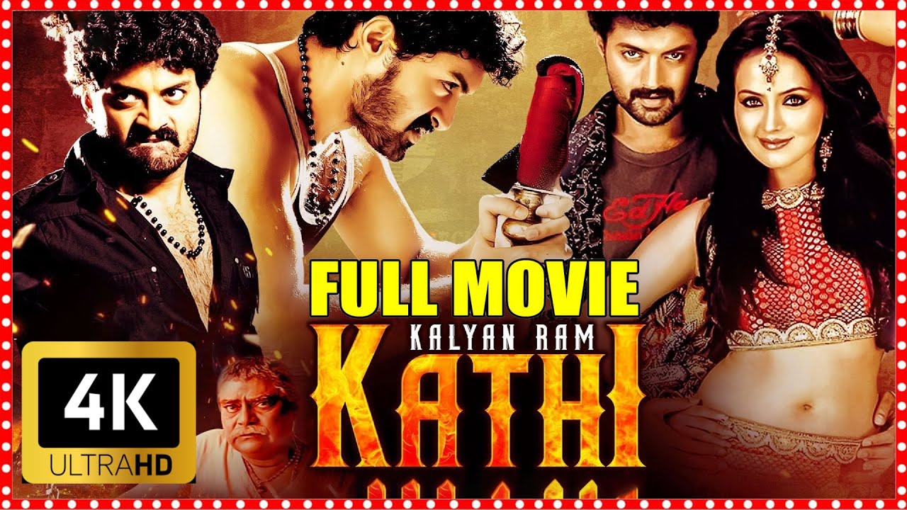 Kathi Telugu Action/Drama Full Length HD Movie || Kalyan Ram || Sana ...
