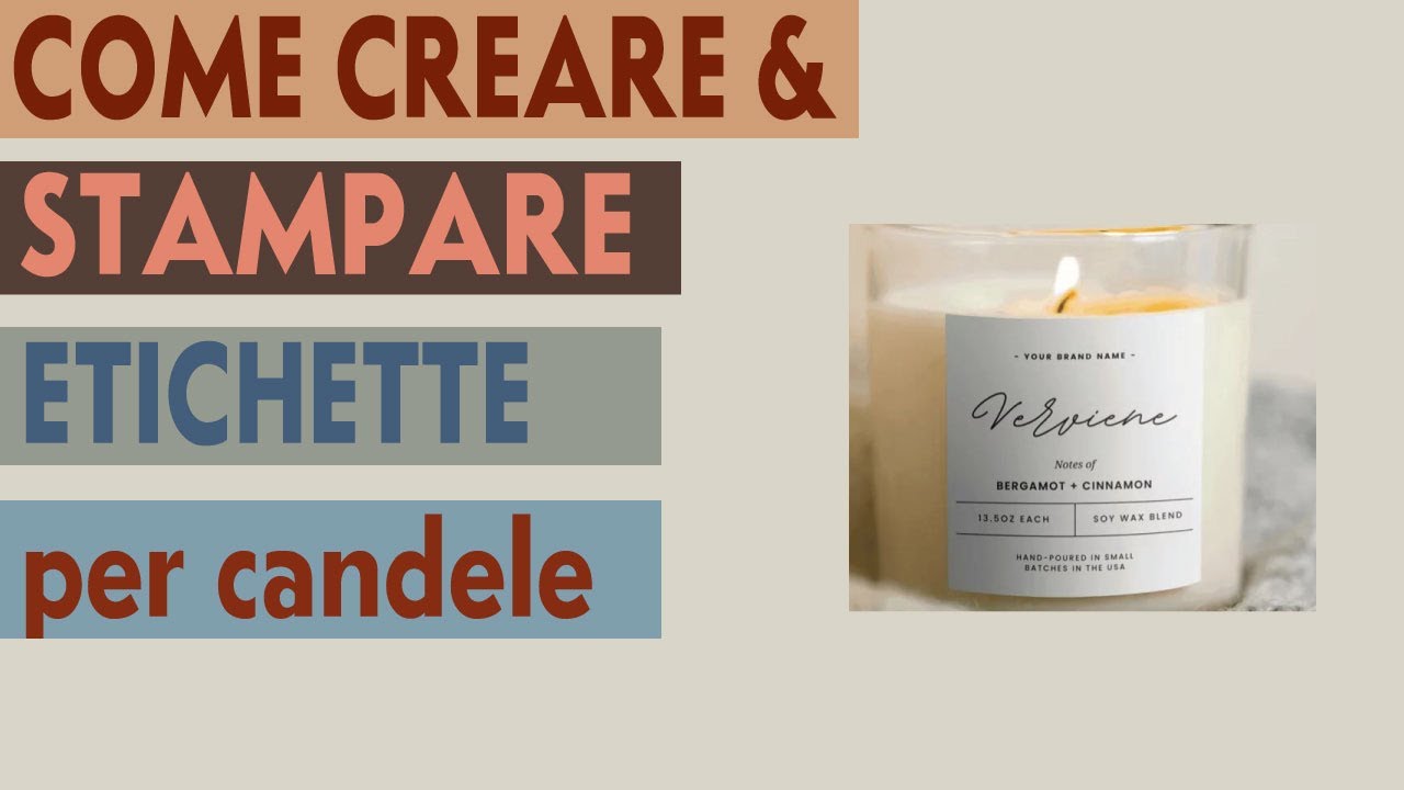 COME CREARE E STAMPARE ETICHETTE PER CANDELE - YouTube
