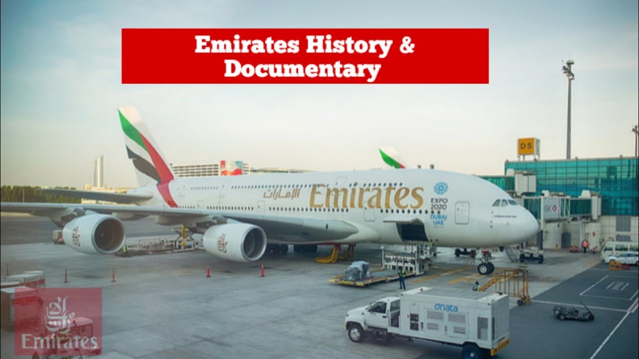 Emirates Airlines History & Documentary - A Short Journey Of Excellence ...