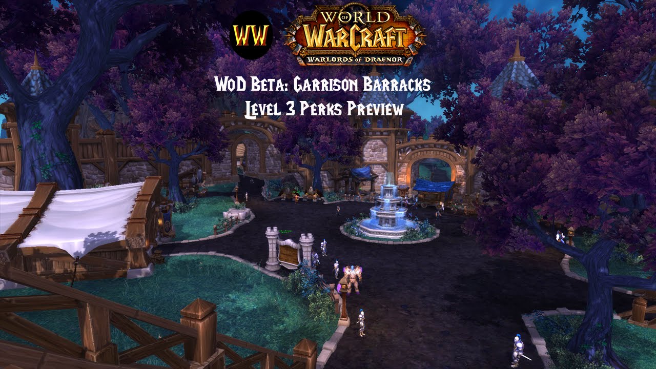 WoD Beta Garrison Barracks Level 3 Perks Preview - YouTube