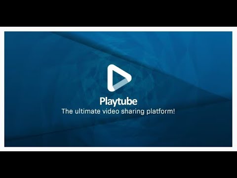 PlayTube   The Ultimate PHP Video CMS and Video Sharing Platform