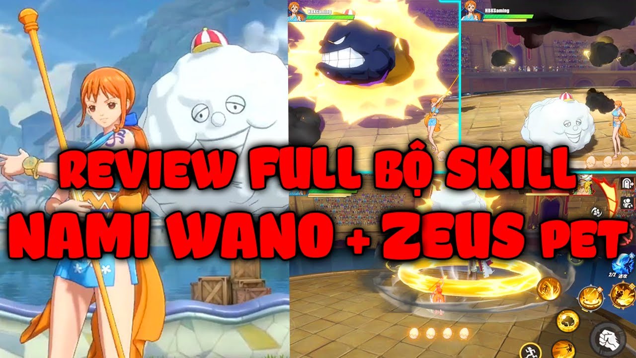 Hướng Dẫn Sử Dụng Full Bộ Chiêu Thức NAMI WANO và Pet ZEUS Siêu Khủng ...