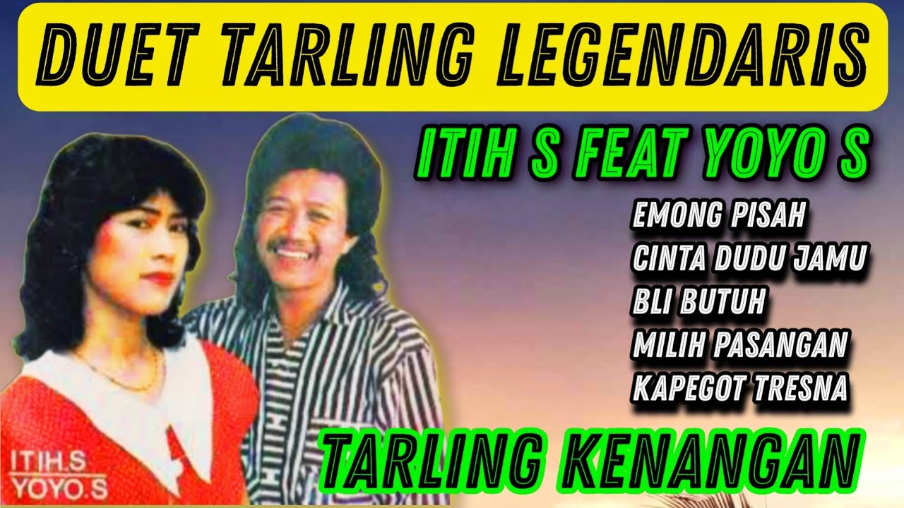 DUET TARLING PALING LEGENDARIS YOYO S feat ITIH S - YouTube