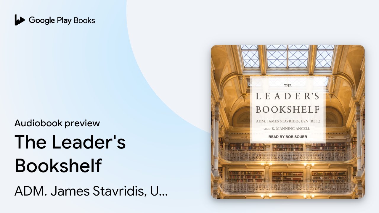 The Leader's Bookshelf by ADM. James Stavridis, USN (Ret.) · Audiobook ...
