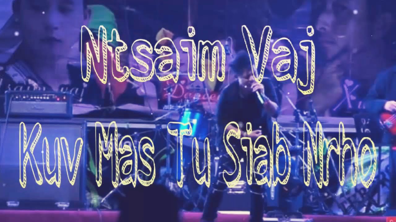 Ntsaim Vaj - Kuv Mas Tu Siab Nrho (720 HD) - Nkauj tawm tshiab 2019 ...