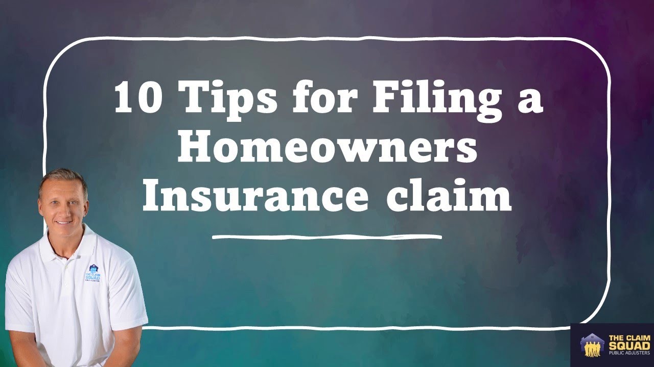 10 Tips for Filing a Homeowners Insurance Claim - YouTube