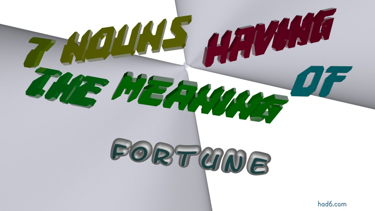 fortune - 7 nouns which are synonyms to fortune (sentence examples ...