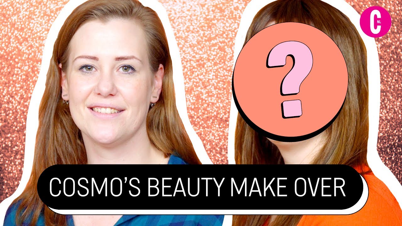 Cosmo's beauty make-over | Cosmopolitan Nederland - YouTube