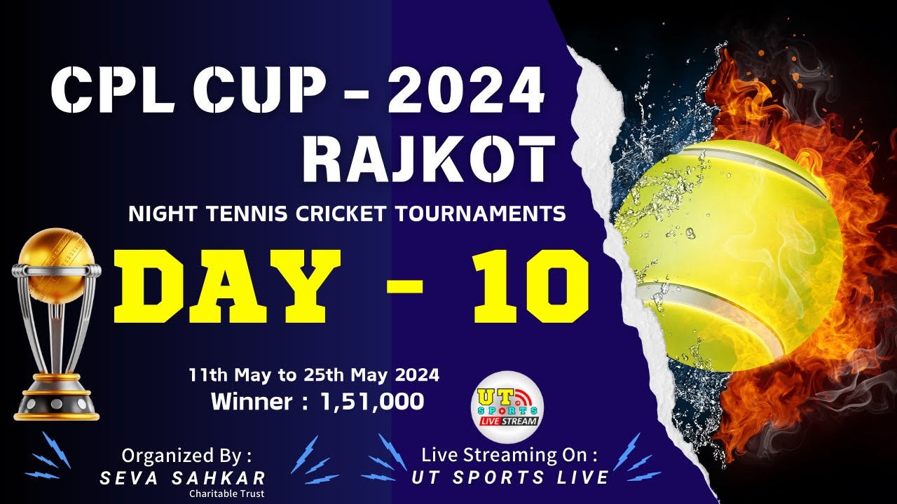 DAY 10 || CPL CUP - 2024 || RAJKOT || UT SPORTS LIVE - YouTube