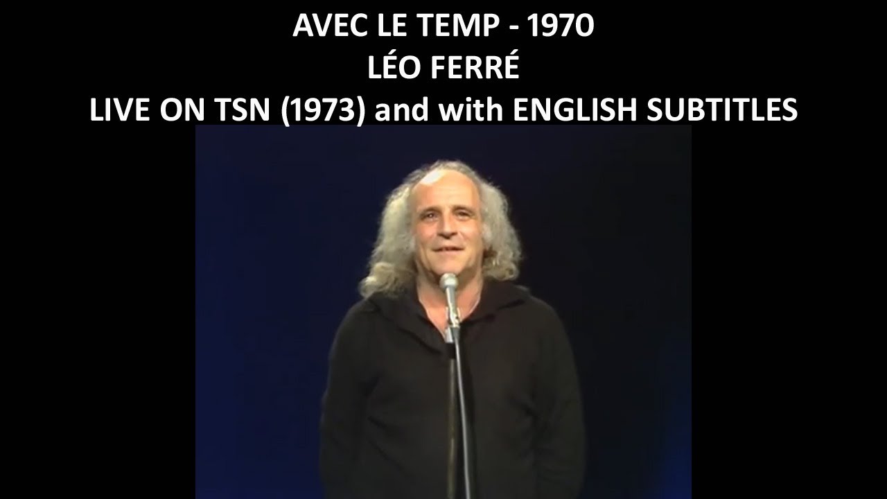 Avec le temps - Léo Ferré - 1970 - Live on TSN (Swiss French TV - 1973 ...