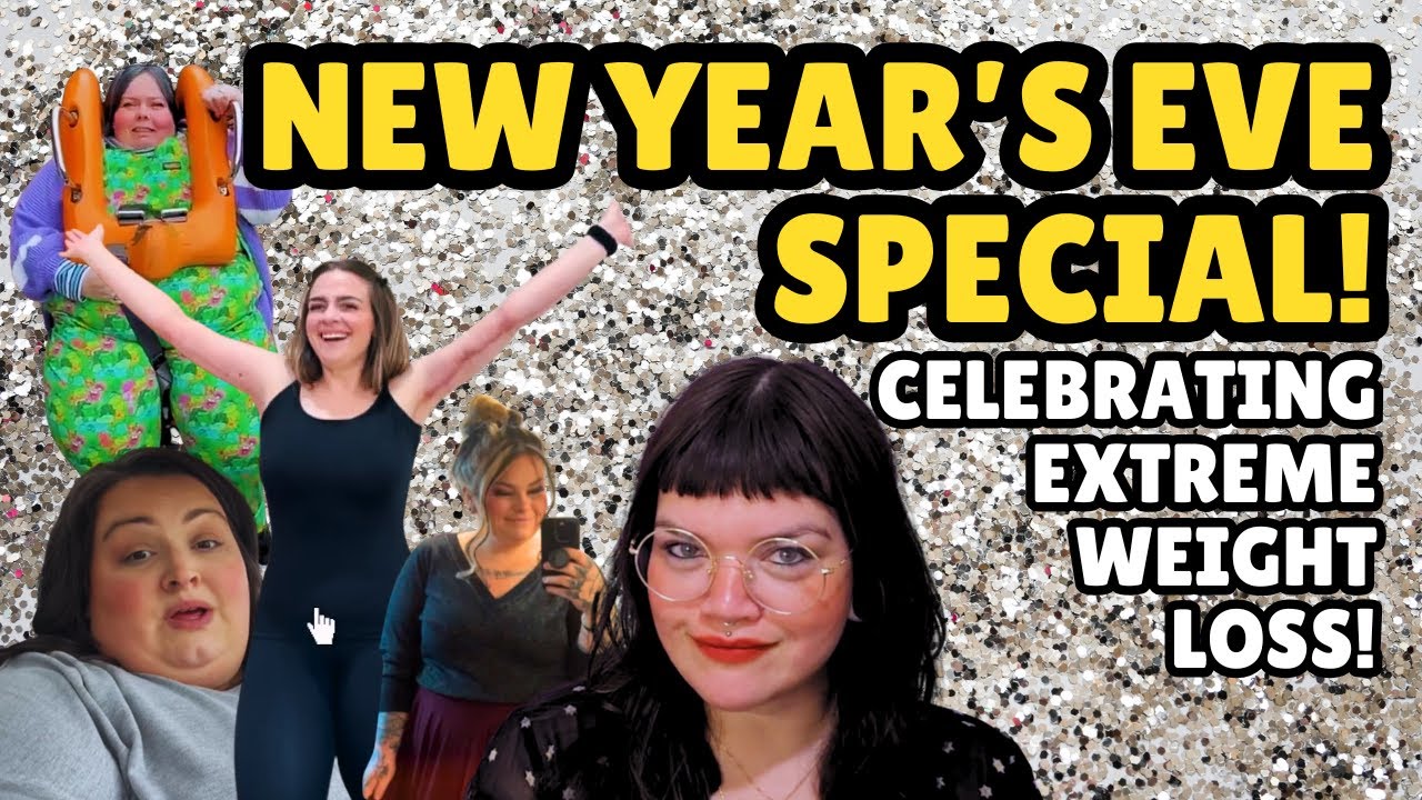 New Year's Eve Special! Celebrating Extreme Weight Loss! - YouTube