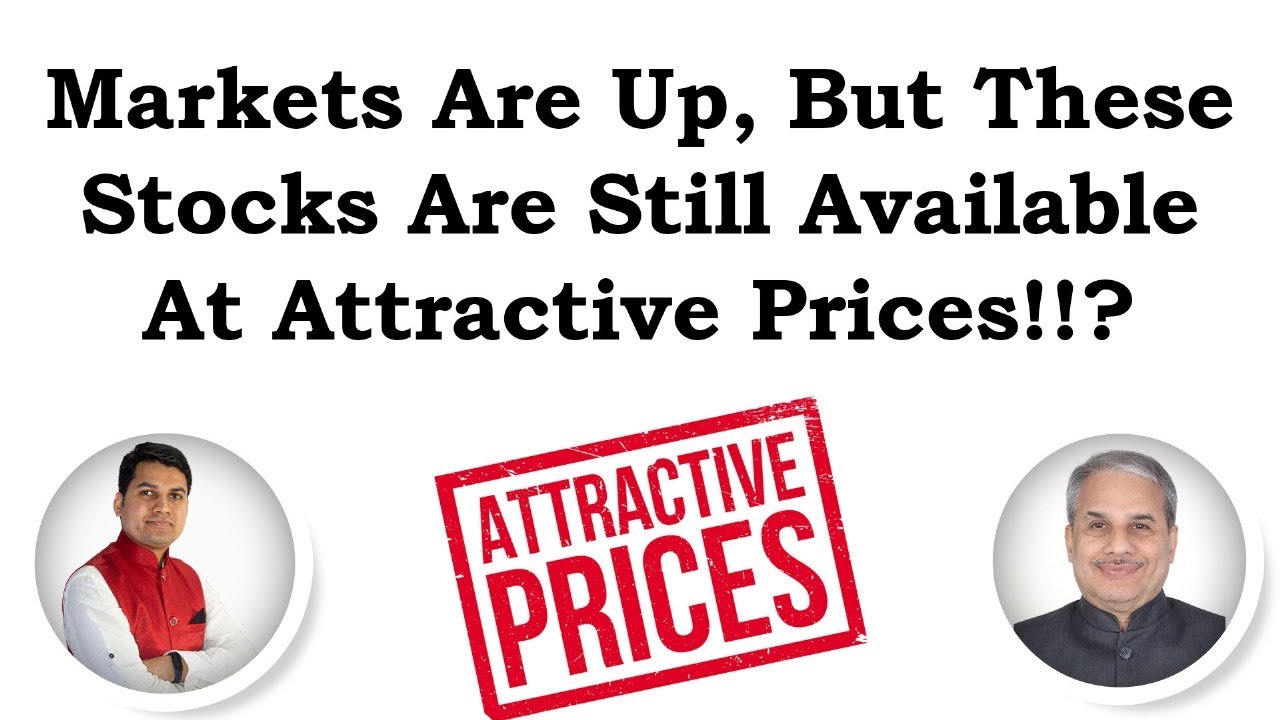 Markets Are Up, But These Stocks Are Still Available At Attractive ...