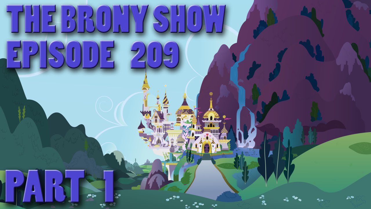 The Brony Show Episode 209 Pt. 1 - News - YouTube