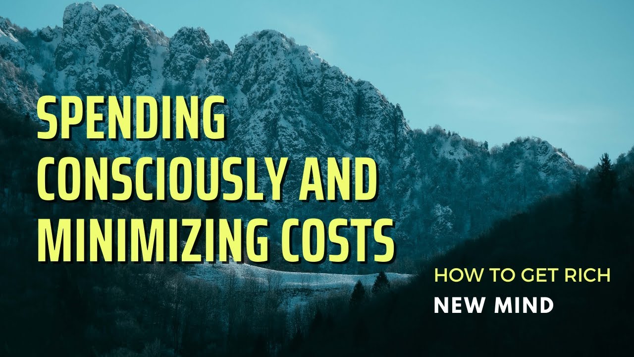 Spending consciously and minimizing costs - How to get RICH - YouTube
