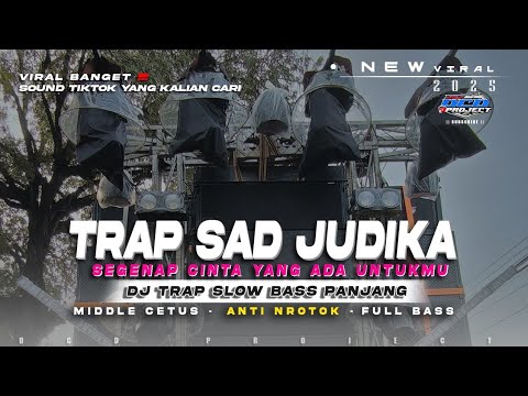 DJ TRAP SAMPAI MATI-JUDIKA•SEGENAP CINTA YANG ADA UNTUKMU•SLOWBASS PANJANG TERBARU||DCD PROJECT