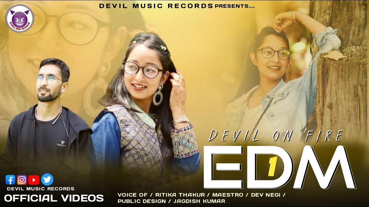 DEVIL ON FIRE || EDM Vol 1 || RITIKA THAKUR ||HIMACHALI PAHARI TRANCE ...