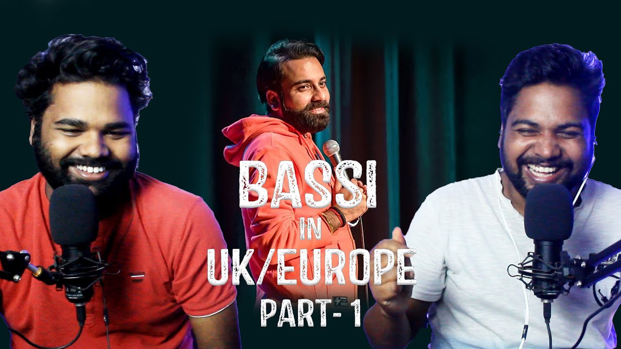 Bassi in UK & Europe Reaction | Part-2 | Stand Up Comedy | Anubhav ...