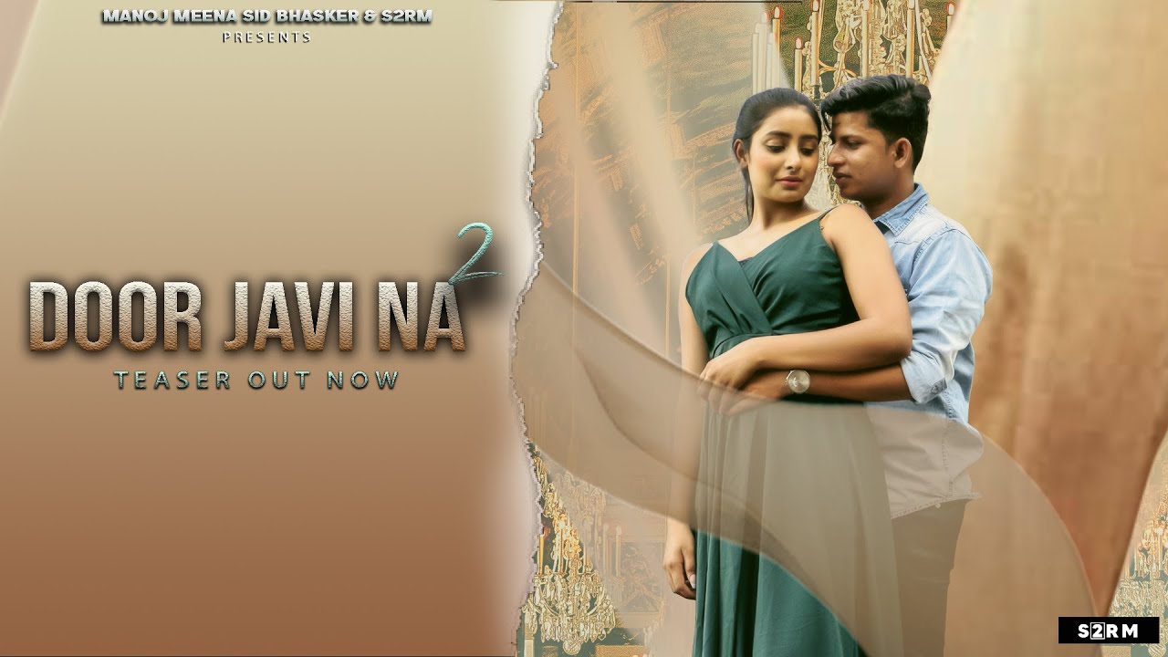 Door Javi Na 2 |Sid bhasker Ft. NIsha Singh | Aadil Rizvi & Shuddhi ...