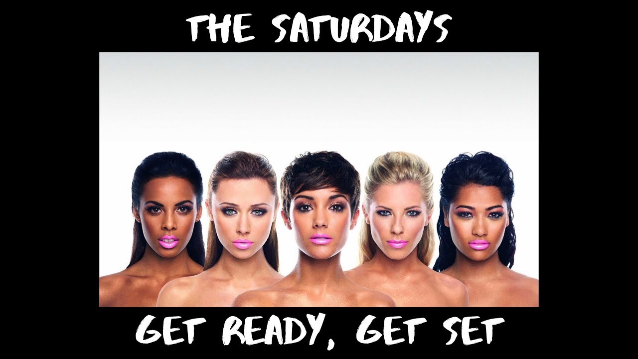 The Saturdays - Get Ready, Get Set | Lyric Video. - YouTube