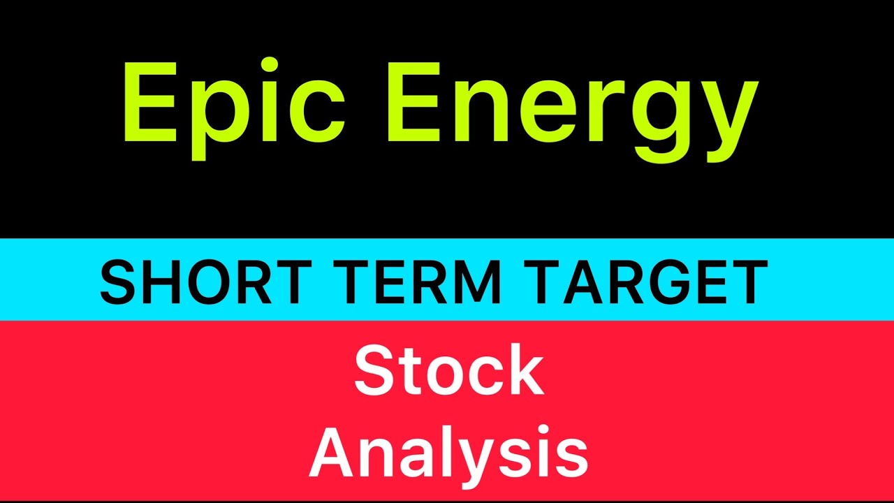 EPIC ENERGY SHARE TARGET ANALYSIS 🍏 EPIC ENERGY SHARE NEWS | EPIC ...