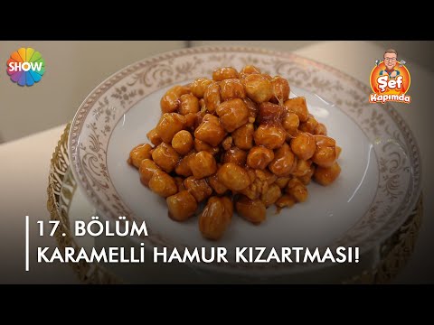 Karamelli hamur kızartması tarifi! | @ŞefKapımda 17. Bölüm