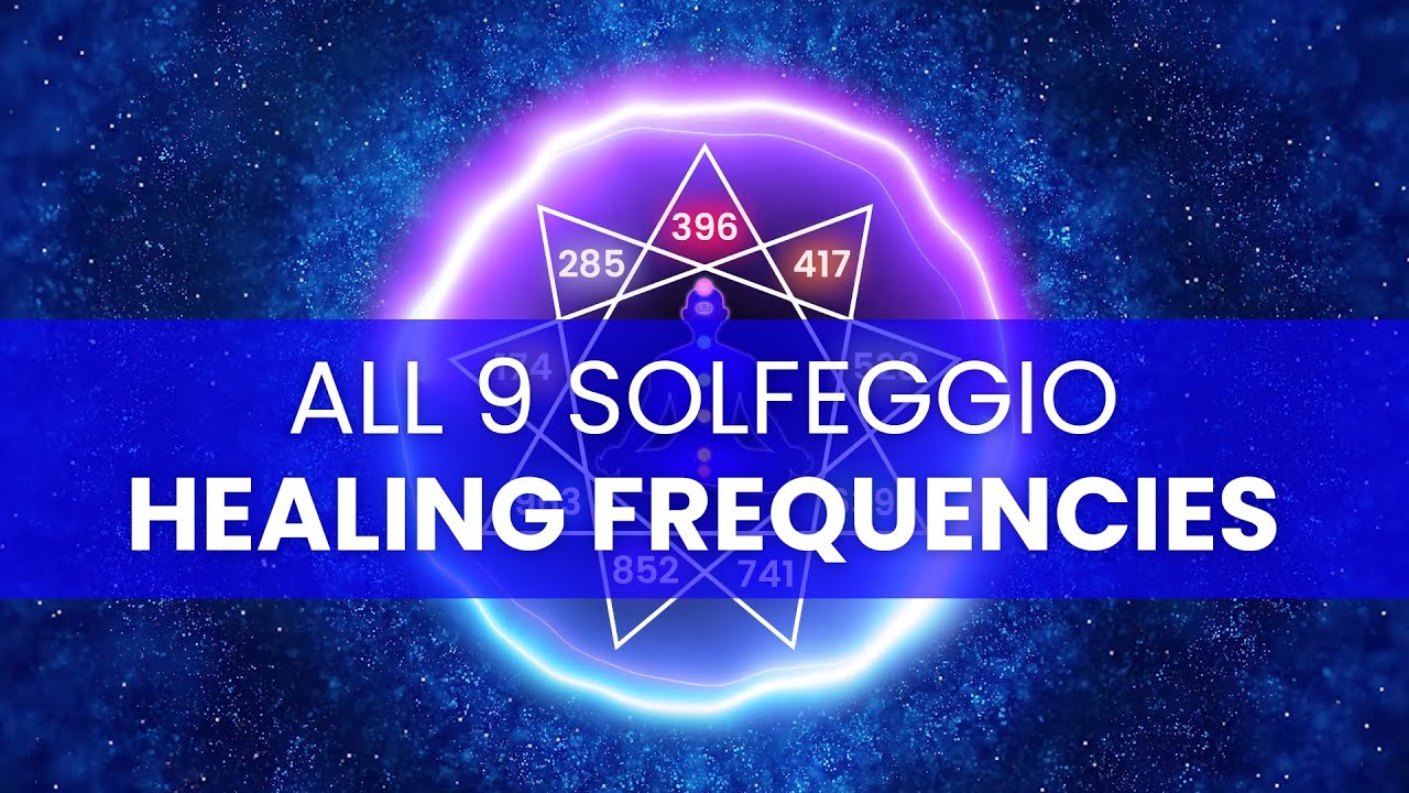 All 9 Solfeggio Frequencies Full Body Healing Frequency Music Aura
