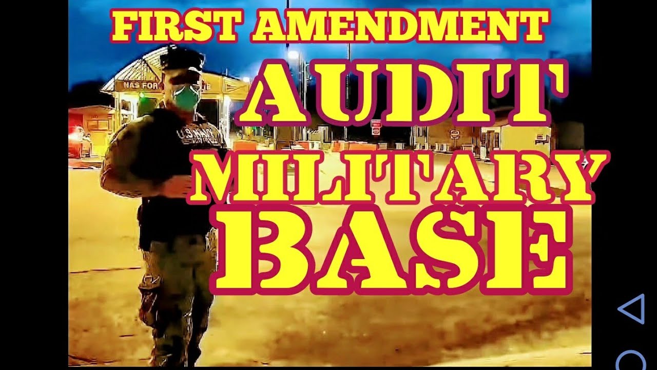 First Amendment Audit MILITARY BASE - YouTube