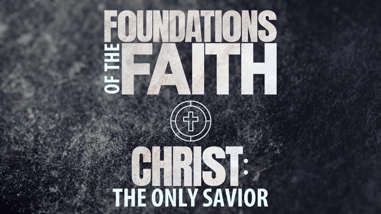 Christ: The Only Savior - YouTube
