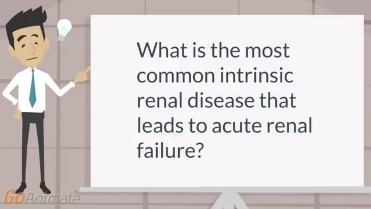 What is the most common intrinsic renal disease that leads to acute ...