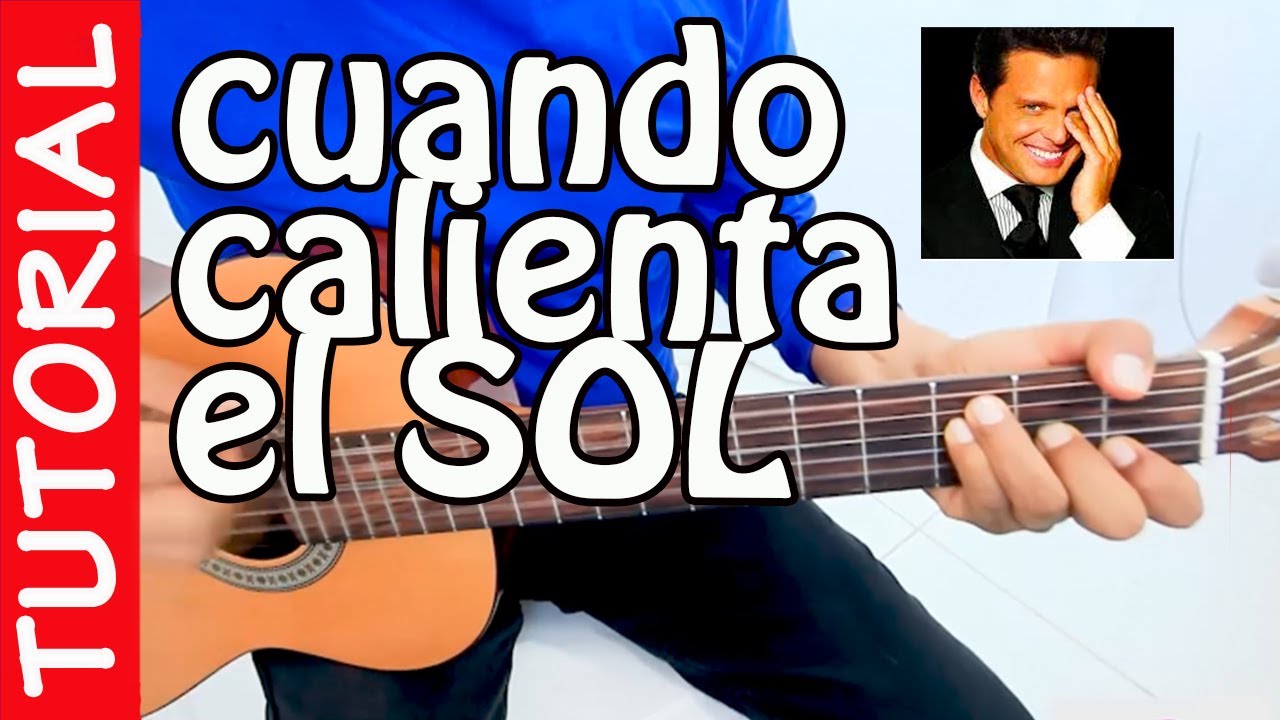 CUANDO CALIENTA EL SOL - Tutorial Guitarra - YouTube